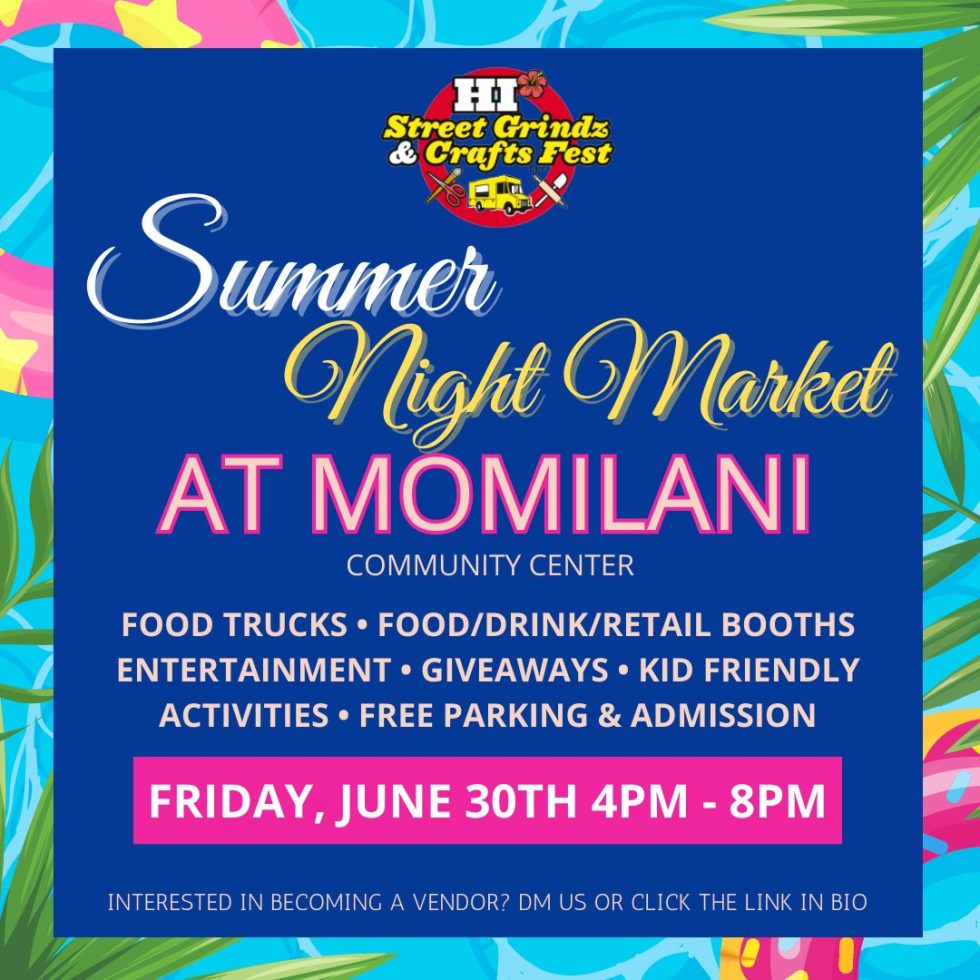 Summer Night Market tonight at the Momilani Community Center in Pearl ...
